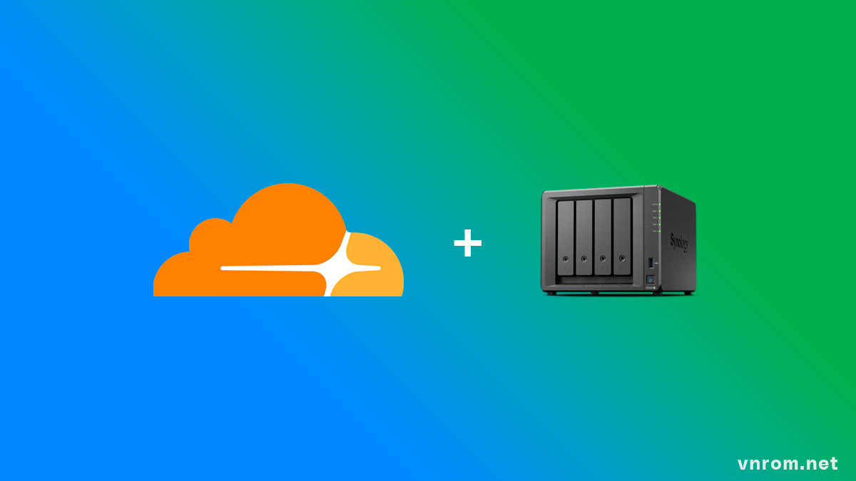 Hướng dẫn tạo tên miền truy cập NAS với Cloudflare - vnROM