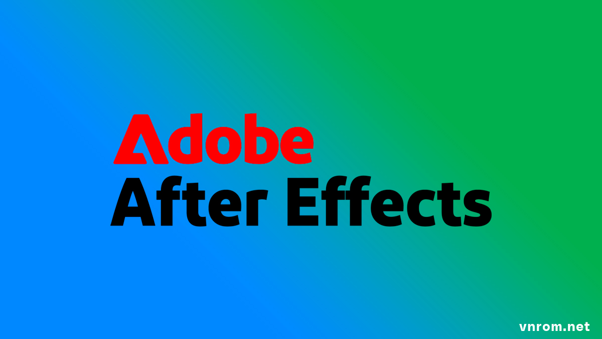 Hướng dẫn cài đặt Adobe After Effects 2025 cho macOS - vnROM